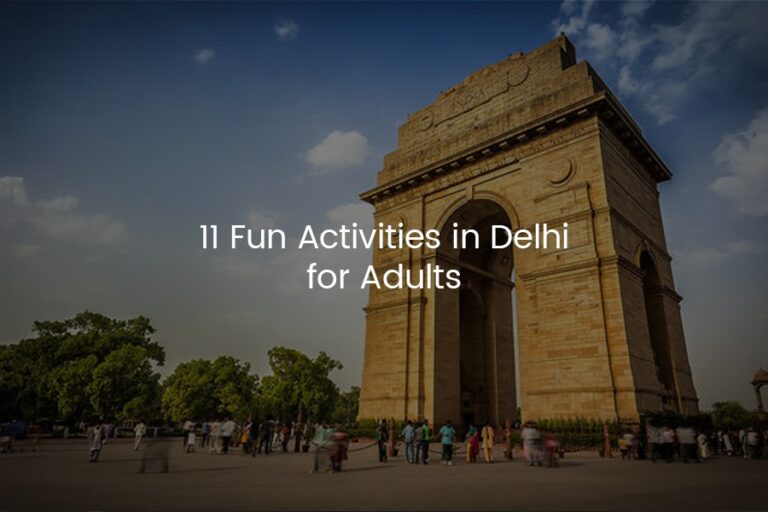11 Fun Activities in Delhi for Adults - List